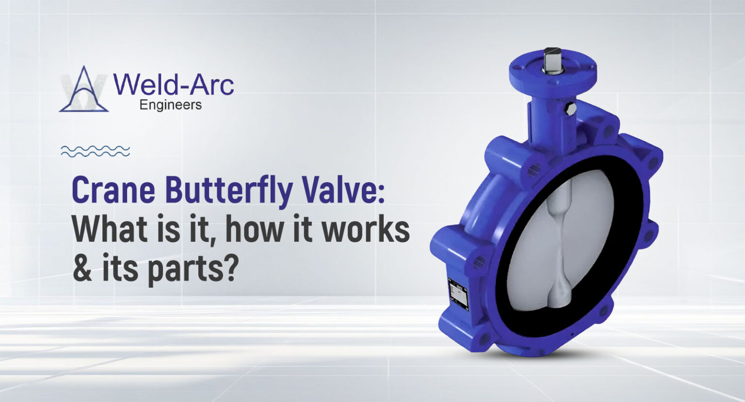 Crane Butterfly Valve: What is it, how it works & its parts? - Weld-Arc